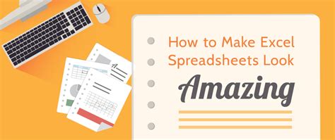 How To Make Excel Spreadsheets Look Amazing