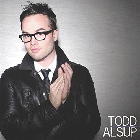 Play Todd Alsup By Todd Alsup On Amazon Music