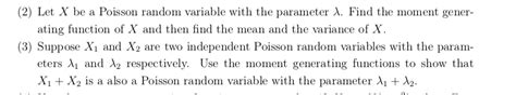 Solved 2 ﻿let X ﻿be A Poisson Random Variable With The