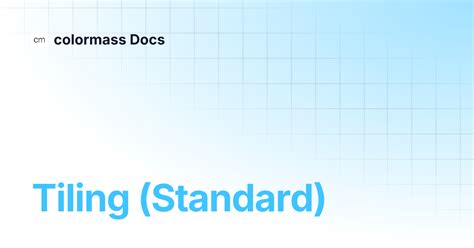 Tiling Standard Colormass Docs
