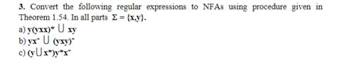 Solved 3 Convert The Following Regular Expressions To Nfas
