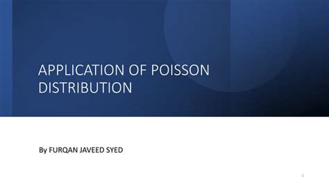 Application Of Poisson Distribution Pptx Application Of Poisson Distribution Pptx