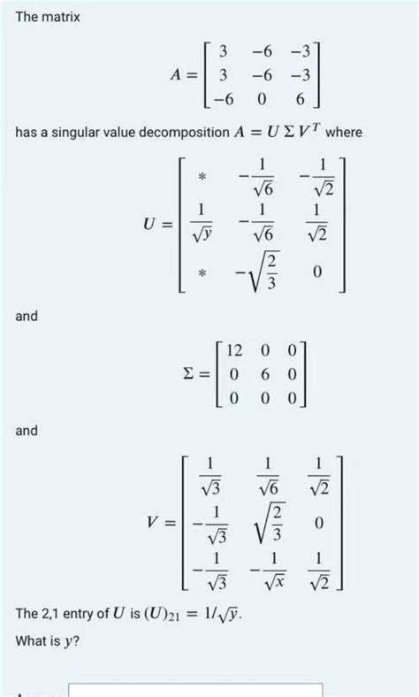 Answered The Matrix 6 3 6 3 0 6 Has A Singular Value Decomposition A