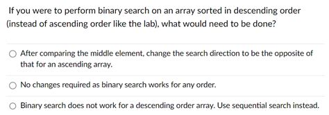 solved if you were to perform binary search on an array