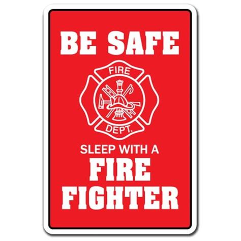 8 X 12 In Sleep With A Fire Fighter Sign Fireman Hat Firefighter Truck Sex