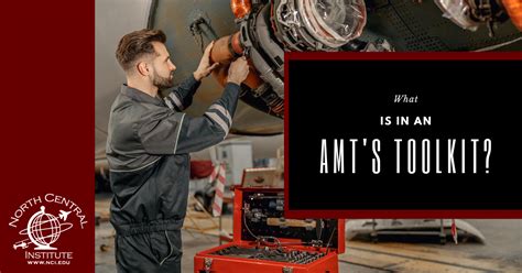 what is in an amt s toolkit north central institute