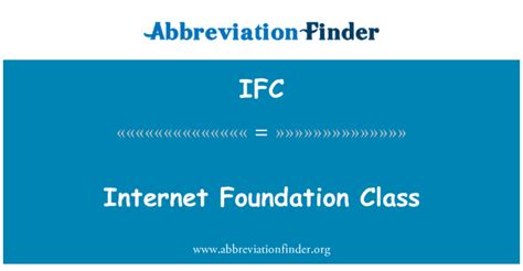 Ifc Stands For Internet Foundation Class Abbreviation Finder