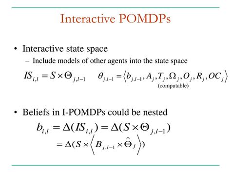 Ppt Generalized Point Based Value Iteration For Interactive Pomdps