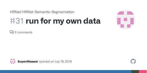 run for my own data · issue 31 · hrnet hrnet semantic segmentation