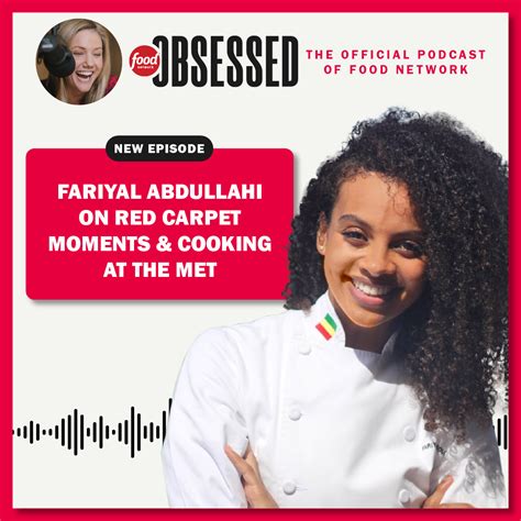 Food Network On The Foodnetworkobsessed Podcast This Week Fariyal