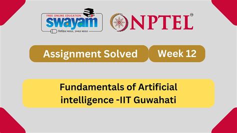 fundamentals of artificial intelligence week 12 nptel answers my