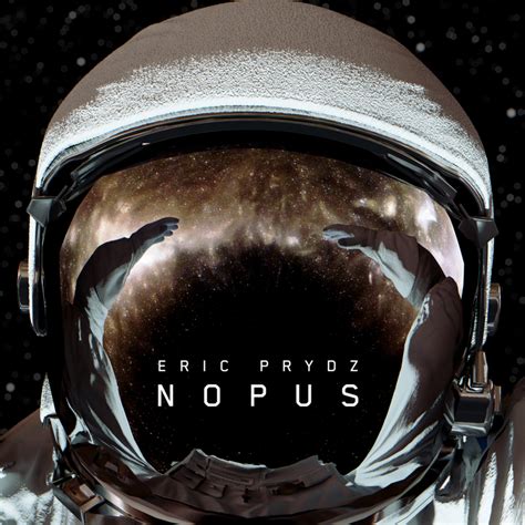 Eric Prydz – NOPUS Lyrics | Genius Lyrics