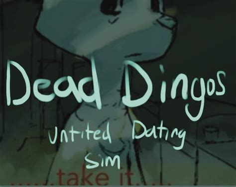 Dead Dingos Untitled Dating Sim By Deaddingos