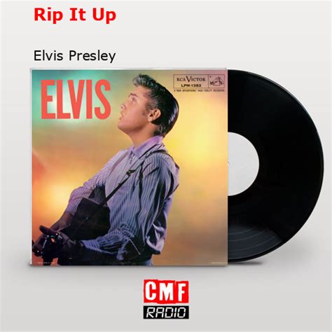 La Historia Y El Significado De La Canción Rip It Up Elvis Presley