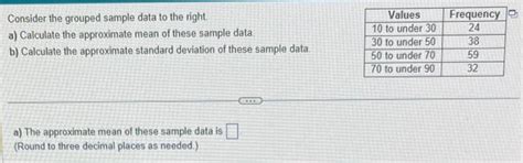 solved consider the grouped sample data to the right a