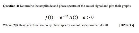 Solved Question Determine The Amplitude And Phase Spectra Chegg