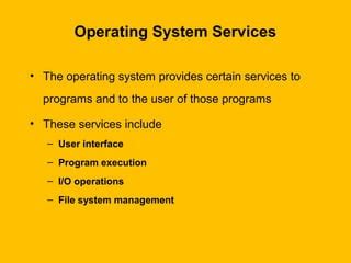 Operating System Services 9 PPT Operating Systems Computer Software And Applications