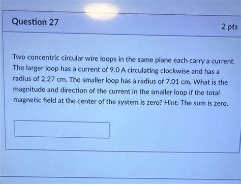 Solved Two Concentric Circular Wire Loops In The Same Plane Chegg