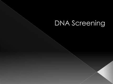Dna Screening Ghaith Pptx