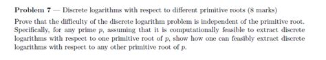 solved problem 7 — discrete logarithms with respect to
