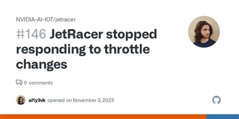 JetRacer Stopped Responding To Throttle Changes Issue NVIDIA AI IOT Jetracer GitHub