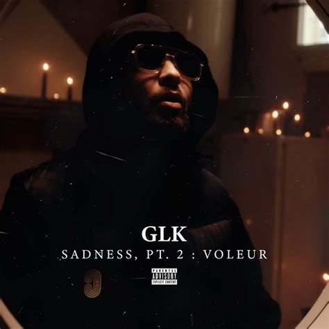 Glk Sadness Pt 2 Voleur Lyrics Genius Lyrics