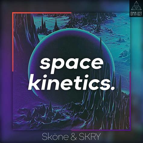 Skry And Sköne Space Kinetics Omny Lab