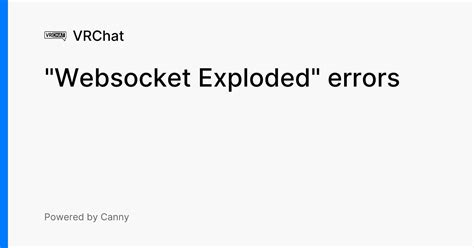 Websocket Exploded Errors Voters Vrchat