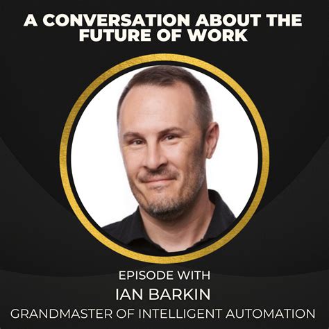 The Story Of The Intelligent Automation W Ian Barkin — Masters Of
