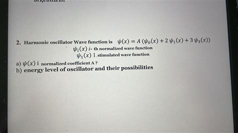 Solved 2 Harmonic Oscillator Wave Function Is