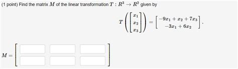 Solved Point Find The Matrix M Of The Linear Chegg