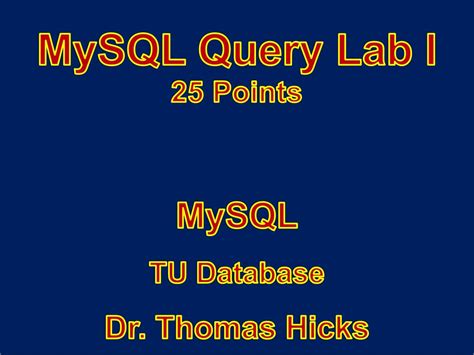 Ppt Mysql Query Lab I 25 Points Powerpoint Presentation Free