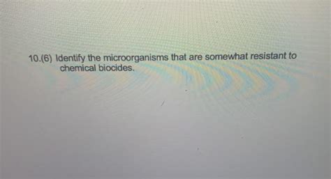 Solved Identify The Microorganisms That Are Somewhat Chegg