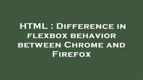 html difference in flexbox behavior between chrome and firefox youtube