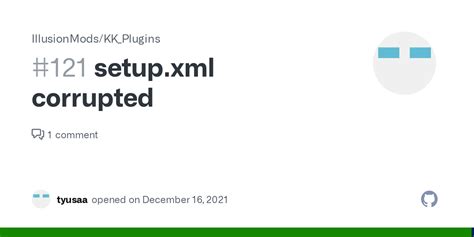 setup xml corrupted · issue 121 · illusionmods kk plugins · github