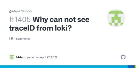 Why Can Not See Traceid From Loki · Issue 1405 · Grafanatempo · Github