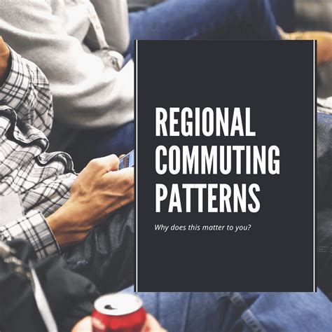 Navigating Growth Tracking Regional Commuting Patterns Economic And Business Development
