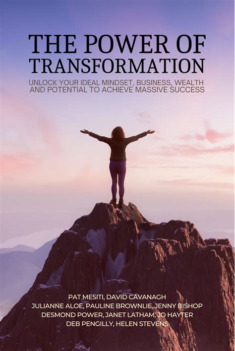 The Power Of Transformation Unlock Your Ideal Mindset Business Wealth And Potential To