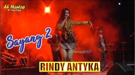 Rindi Antika Terbaru Cover Sayang 2 Abpro Dangdut Rindiantika Sayang2 Youtube