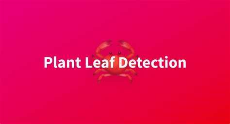 Plant Leaf Detection A Hugging Face Space By Purplepanda00