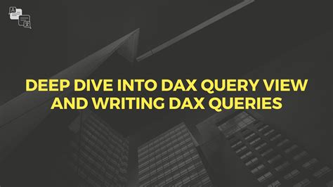 深入瞭解 dax 查詢檢視和編寫 dax 查詢 build school learn