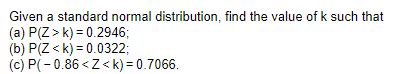 Solved Given A Standard Normal Distribution Find The Value Chegg