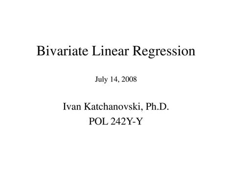 Bivariate Linear Regression July 14, ppt download