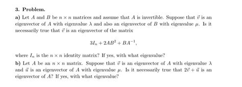 Solved Problem A Let A And B Be Nn Matrices And Assume Chegg