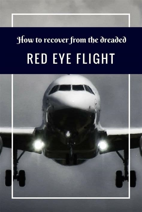 Red Eye Flight Tips How To Recover From An Overnight Flight Flight Tips
