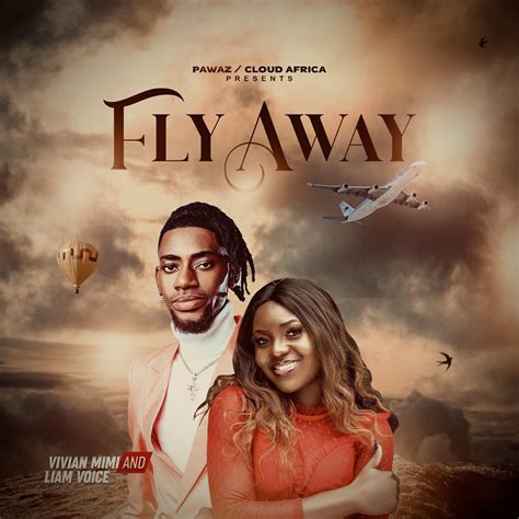 Fly Away By Vivian Mimi And Liam Voice Mp3 Download Audio Download
