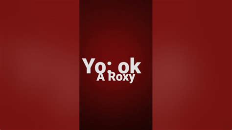 Roxy Mi Youtuber Favorita Es Mía Youtube