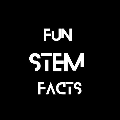 Fun Stem Facts