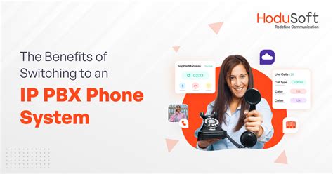 The Benefits Of Switching To An Ip Pbx Phone System Hodusoft Pvt Ltd