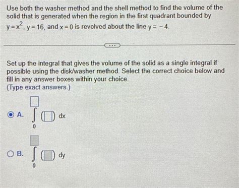Solved Use Both The Washer Method And The Shell Method To